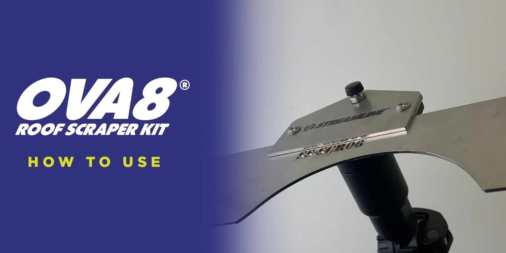 How to Use the OVA8 Roof Scraper - Streamline Systems
